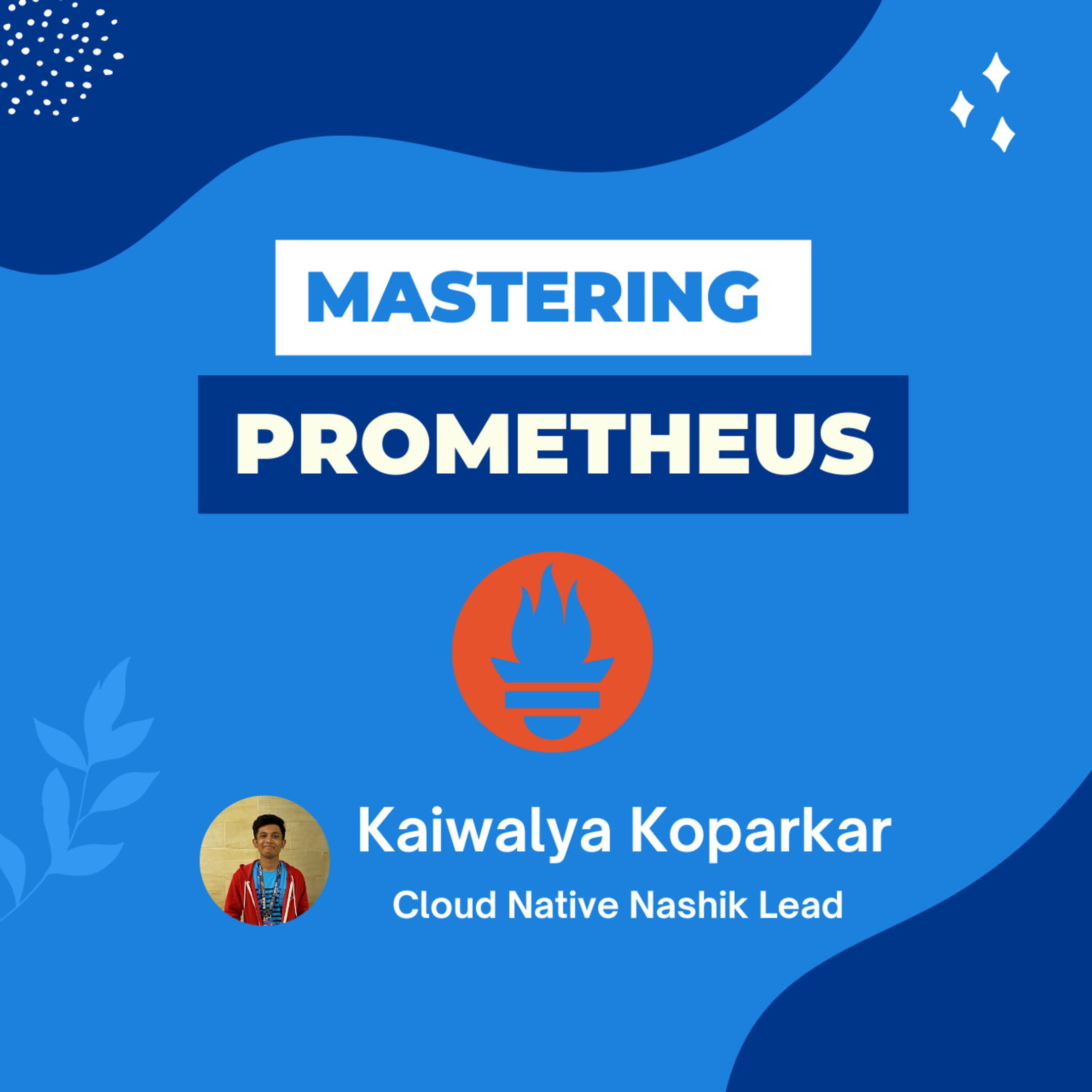 See Master Prometheus Monitoring Step By Step Tutorial And Demo At Cncf Cloud Native Nashik